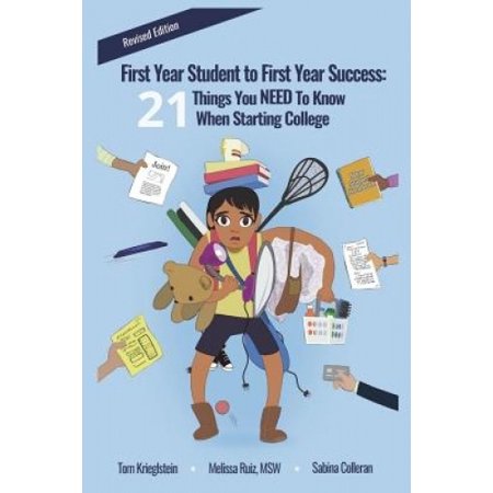 First Year Student to First Year Success: 21 Things You Need to Know ...