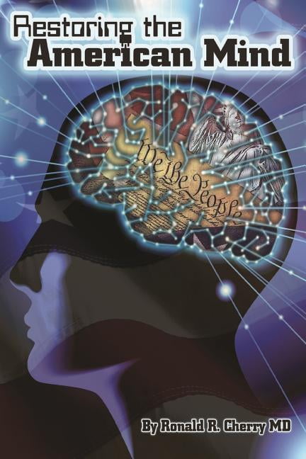 Restoring the American Mind (Paperback) - Walmart.com