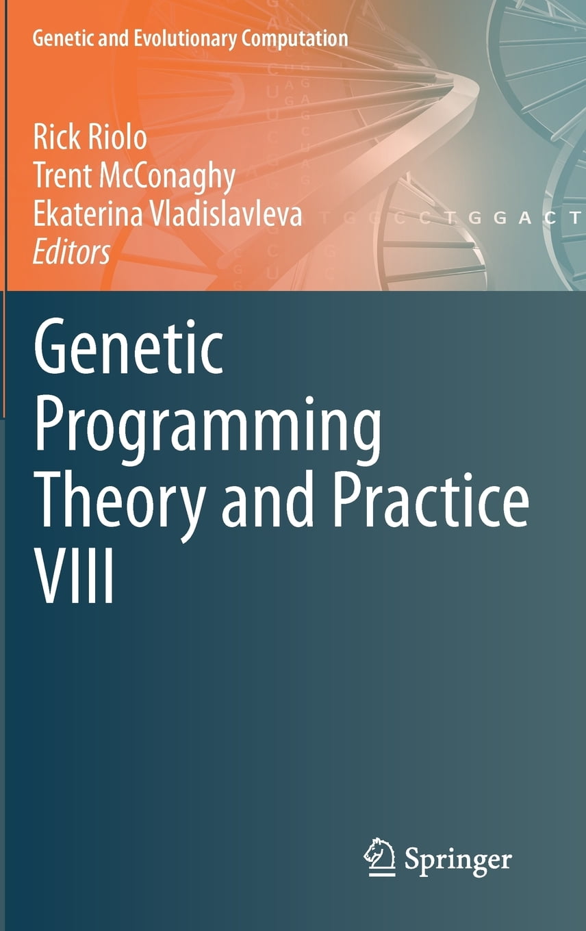 Genetic and Evolutionary Computation: Genetic Programming Theory and ... Genetic and Evolutionary Computation: Genetic Programming Theory and ...