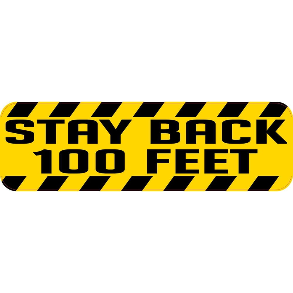 10in x 3in Stay Back 100 Feet Bumper Sticker - Walmart.com - Walmart.com