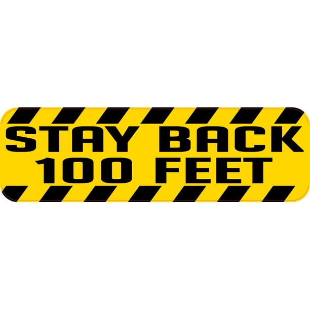 10in x 3in Stay Back 100 Feet Bumper Sticker - Walmart.com - Walmart.com