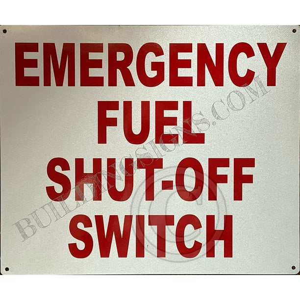 Emergency Fuel Shut Off Switch Sign (White, Reflective, Aluminum 10x12 ...