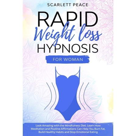 Extreme Weight Loss Hypnosis: Powerful Guided Meditations to Fat ...