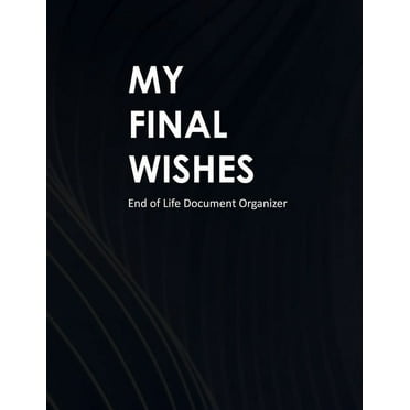 Final Wishes : A Workbook for Planning a Funeral (Paperback) - Walmart.com