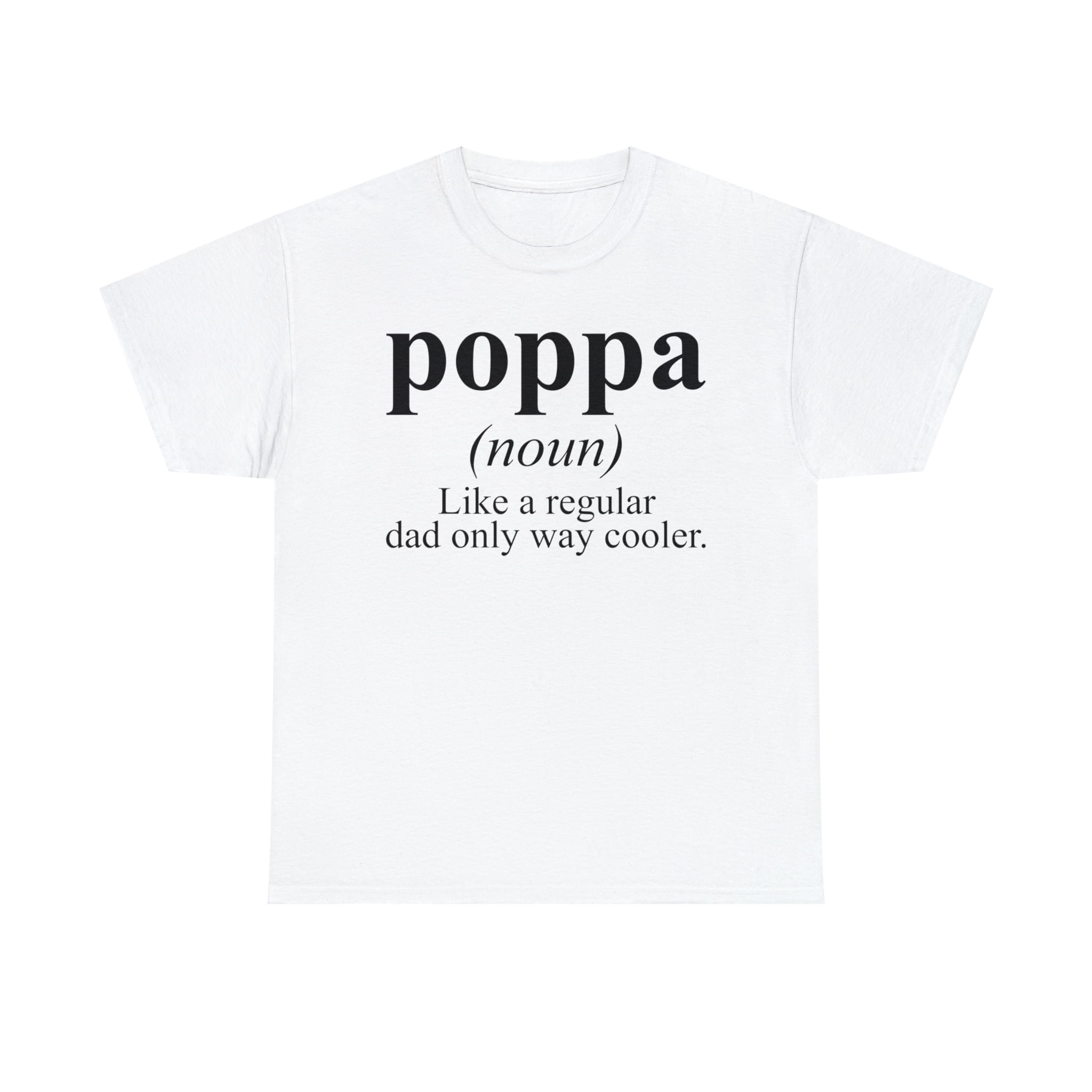 22Gifts Poppa Dad Fathers Day Definition Shirt, Gifts, Tshirt - Walmart.com