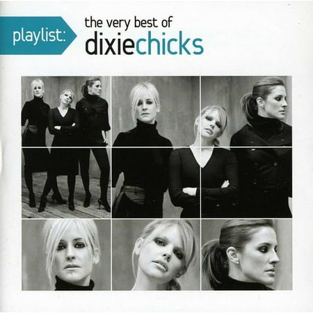Dixie Chicks - Playlist: The Very Best Of Dixie Chicks (CD) - Walmart.com