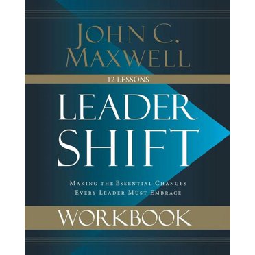 Leadershift: The 11 Essential Changes Every Leader Must Embrace ...