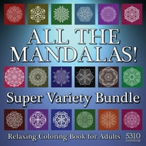 All The Mandalas! Super Variety Bundle: Relaxing Coloring Book for ...