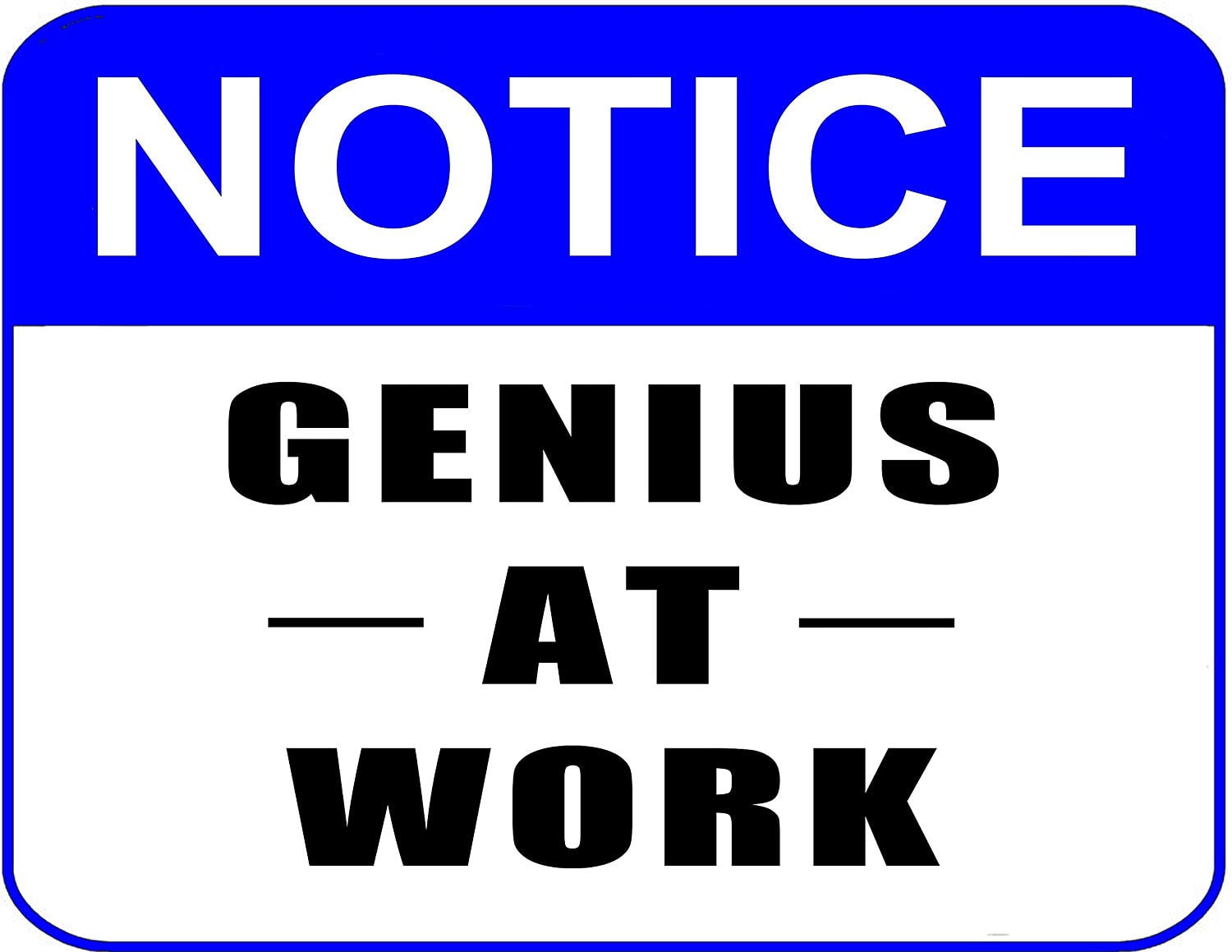 PCSCP Notice Genius at Work 11 inch by 9.5 inch Laminated Sign ...