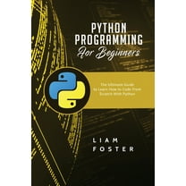 Learn Python Quickly: A Complete Beginner's Guide to Learning Python ...