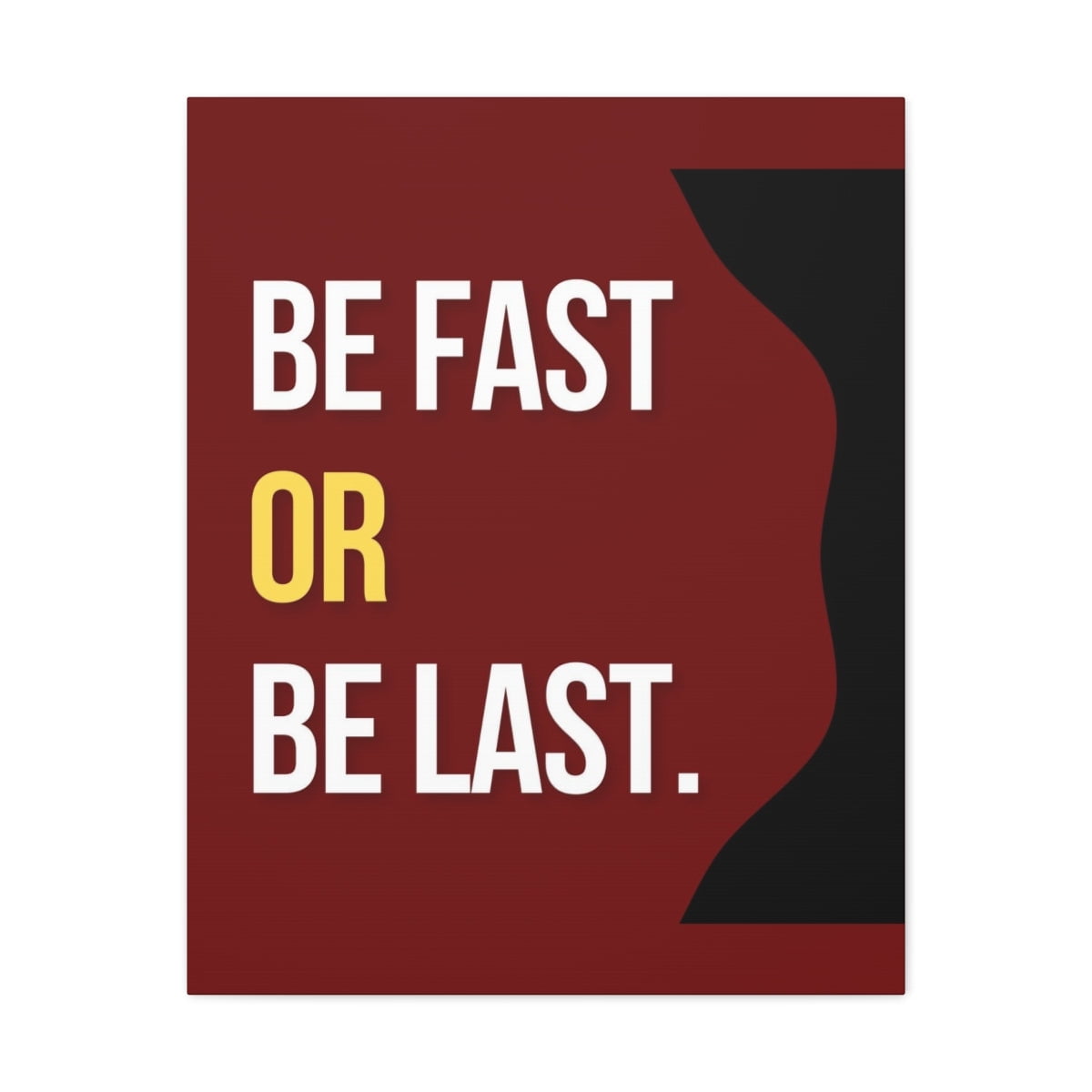 Inspirational Wall Art Be Fast Or Be Last Motivation Wall Decor for ...
