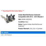 Intake Manifold Runner Solenoid - Compatible with 2012 - 2014 Mazda 5 ...