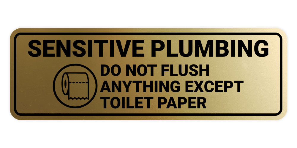 Standard Sensitive Plumbing Do Not Flush Anything Except Toilet Paper ...