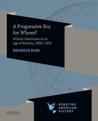 Pre-Owned Progressive Era for Whom?: African Americans in an Age of ...