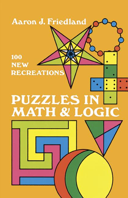 Dover Recreational Math: Puzzles in Math and Logic (Paperback ...