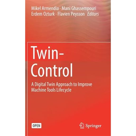 Pre-Owned Twin-Control: A Digital Twin Approach to Improve Machine ...