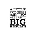 Laminated A Little Progress Each Day Adds Up To Big Results ...