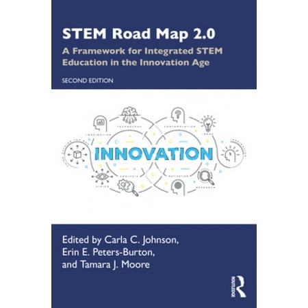 STEM Road Map 2.0: A Framework for Integrated STEM Education in the ...