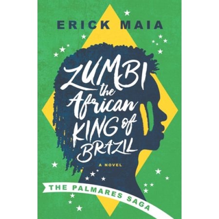 Zumbi, The African King of Brazil: The Palmares Saga | Walmart Canada