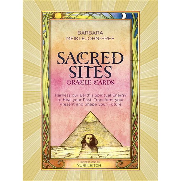 Sacred Sites Oracle Cards : Harness Our Earth's Spiritual Energy to ...