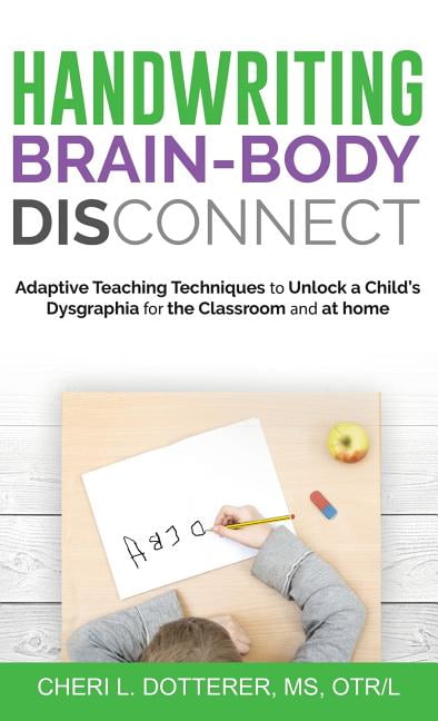 Handwriting Brain Body DisConnect : Adaptive teaching techniques to ...