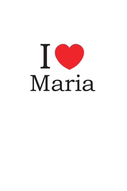 Maria I Love