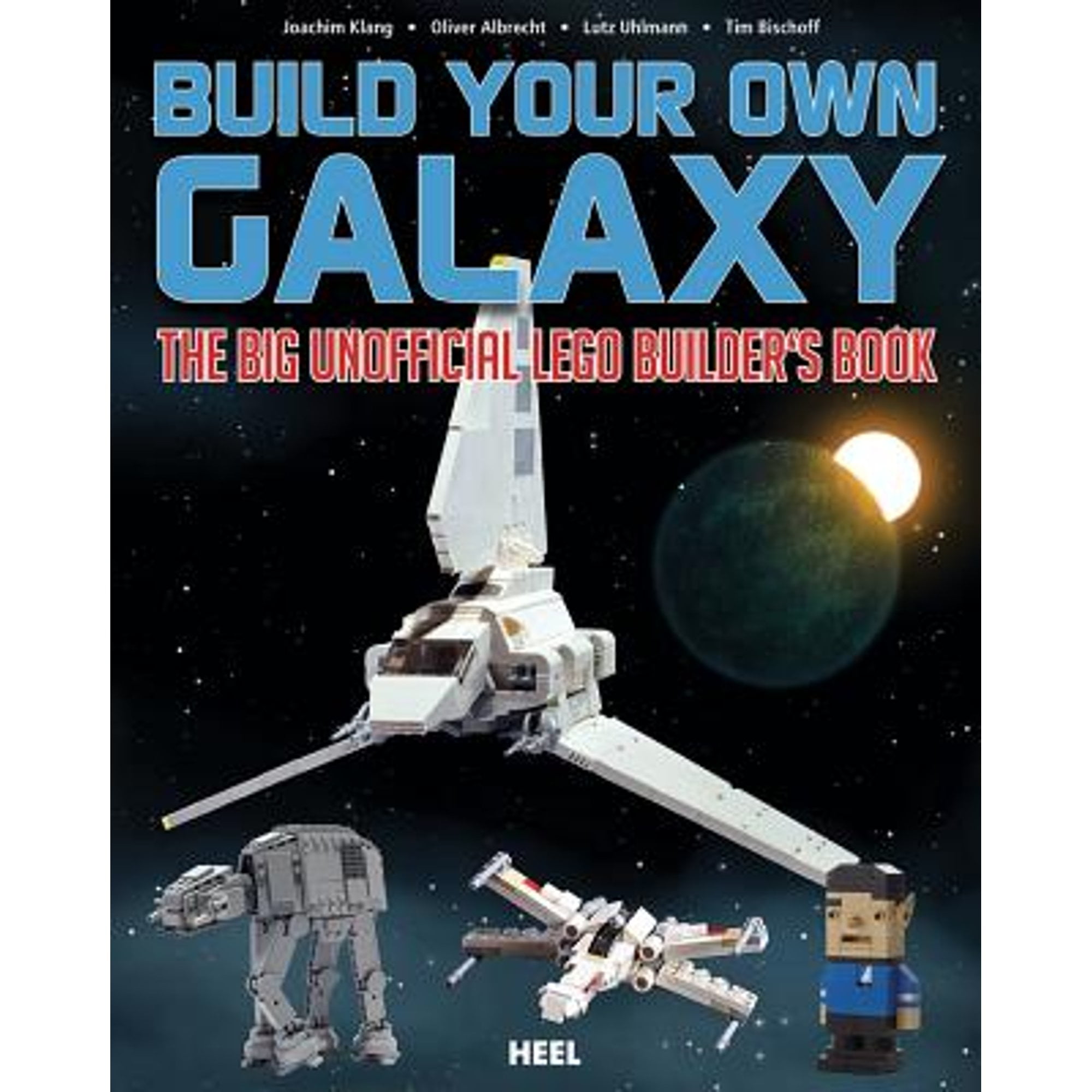 Build Your Own Galaxy : The Big Unofficial Builder's Book - Walmart.com