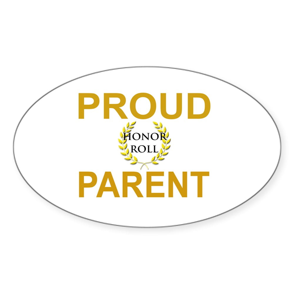 CafePress - PROUD HONOR ROLL PARENT - Sticker (Oval) - Walmart.com