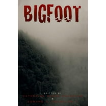 Devolution : A Firsthand Account of the Rainier Sasquatch Massacre ...