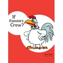 If Roosters Crow?, (Hardcover) - Walmart.com