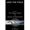 LEAD THE FIELD By Earl Nightingale - Lesson 1: The Magic Word & Acres ...