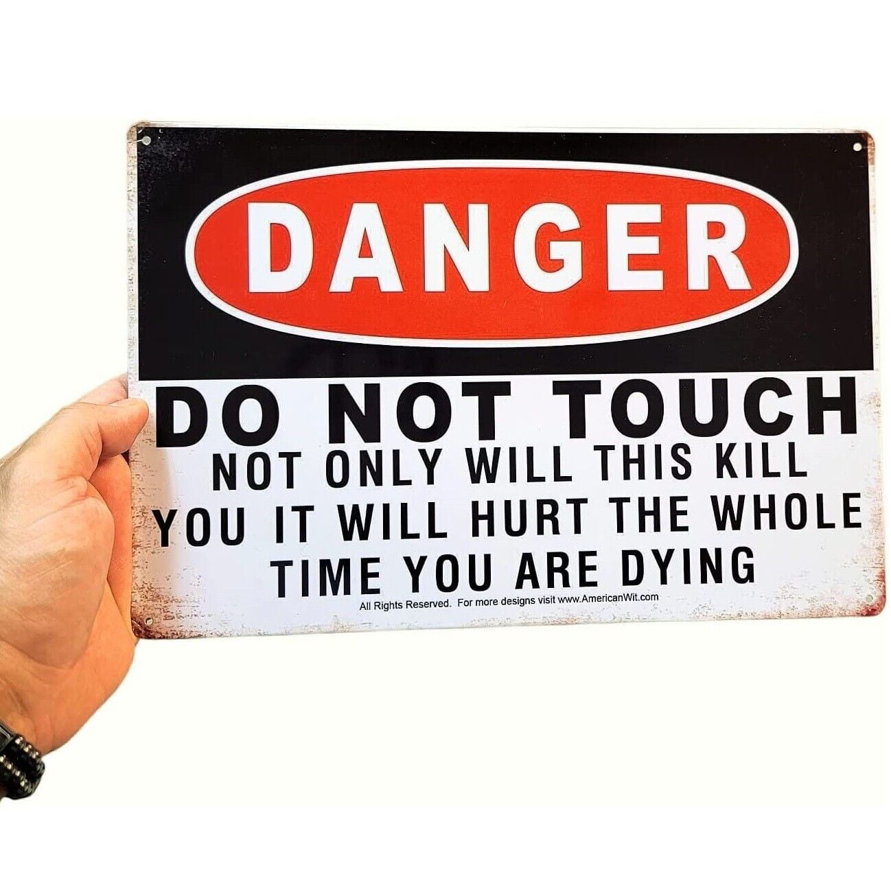 Danger Do Not Touch Not Only Will This Kill You