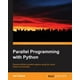 Parallel Programming with Python : Develop Efficient Parallel Systems ...