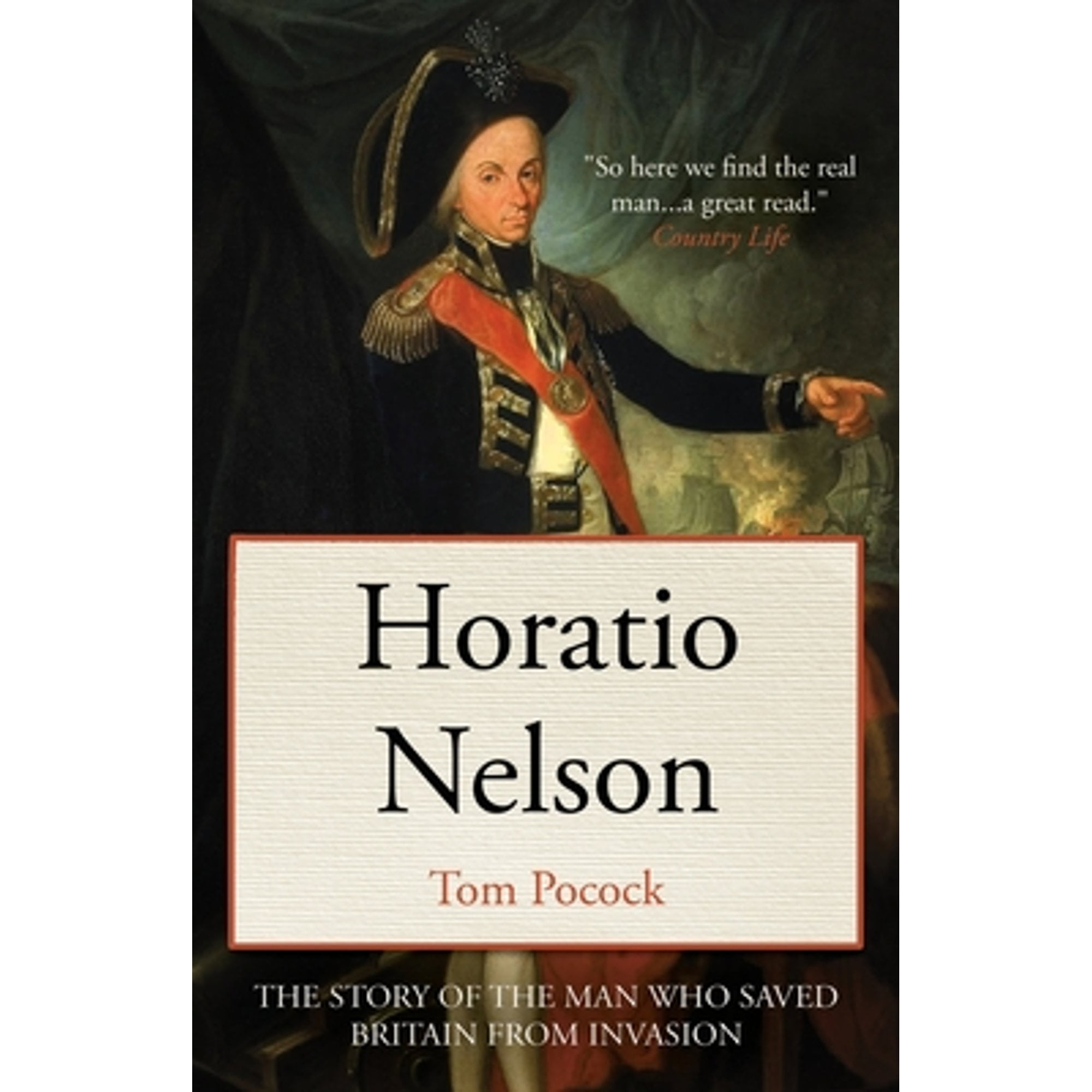 Pre-Owned Horatio Nelson: The story of the man who saved Britain from ...