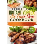 Instant Vortex Plus Air Fryer Oven Cookbook 2020 : Easy, Quick and ...