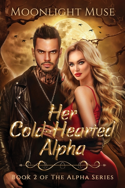 Alpha: Her Cold-Hearted Alpha (Series #2) (Paperback) - Walmart.com