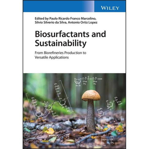 Biosurfactants and Sustainability : From Biorefineries Production to ...