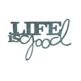 Metal Cutout- Life is Good Decorative Wall Sign-3D Word Art Home Accent ...