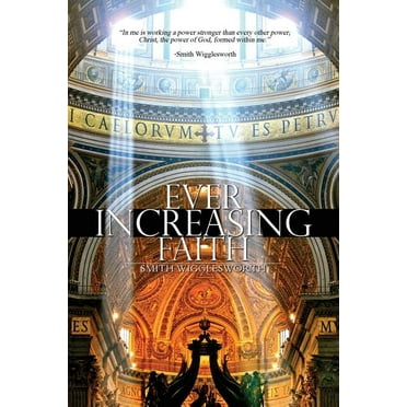 Ever Increasing Faith (Paperback) - Walmart.com
