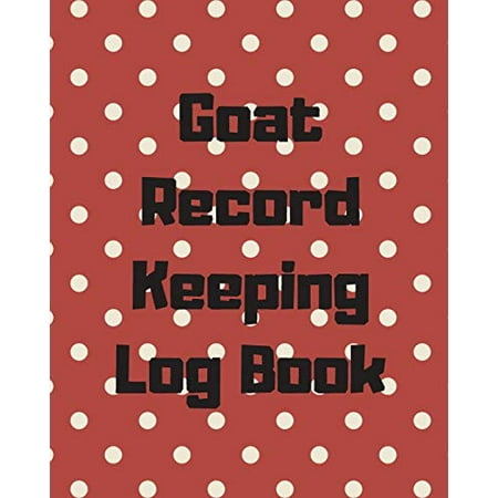 Goat Record Keeping Log Book: Farm Management Log Book - 4-H and FFA ...