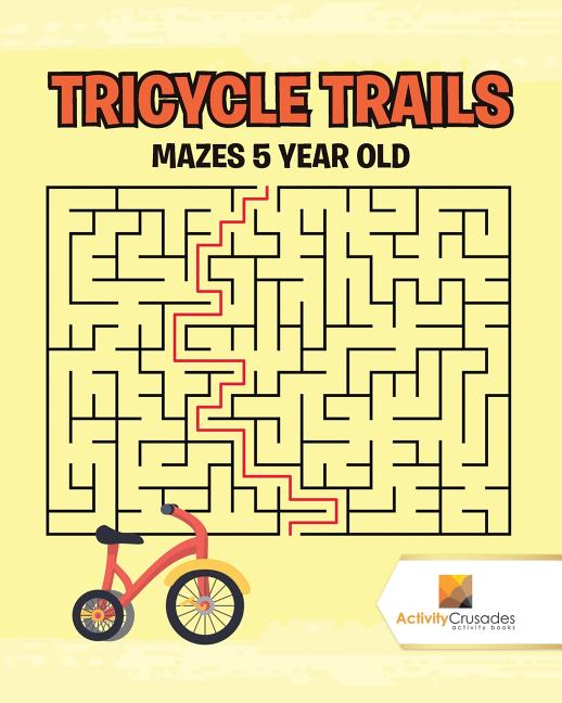Tricycle Trails : Mazes 5-Year-Old (Paperback) - Walmart.com