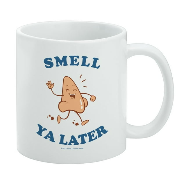 Smell Ya Later See Nose Funny Humor White Mug - Walmart.com