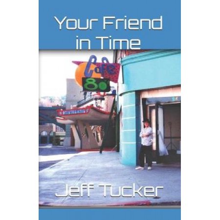 Your Friend in Time: How Back to the Future Changed My Life | Walmart ...
