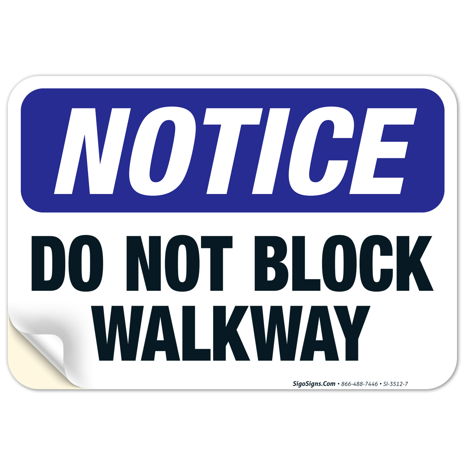 Do Not Block Walkway Sign, OSHA Notice Sign, - Walmart.com