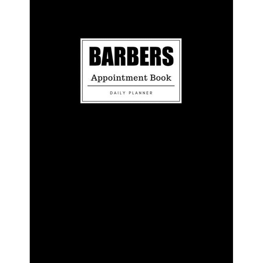 Barber Appointment Book: Weekly Appointment Book for Barbers, Daily ...