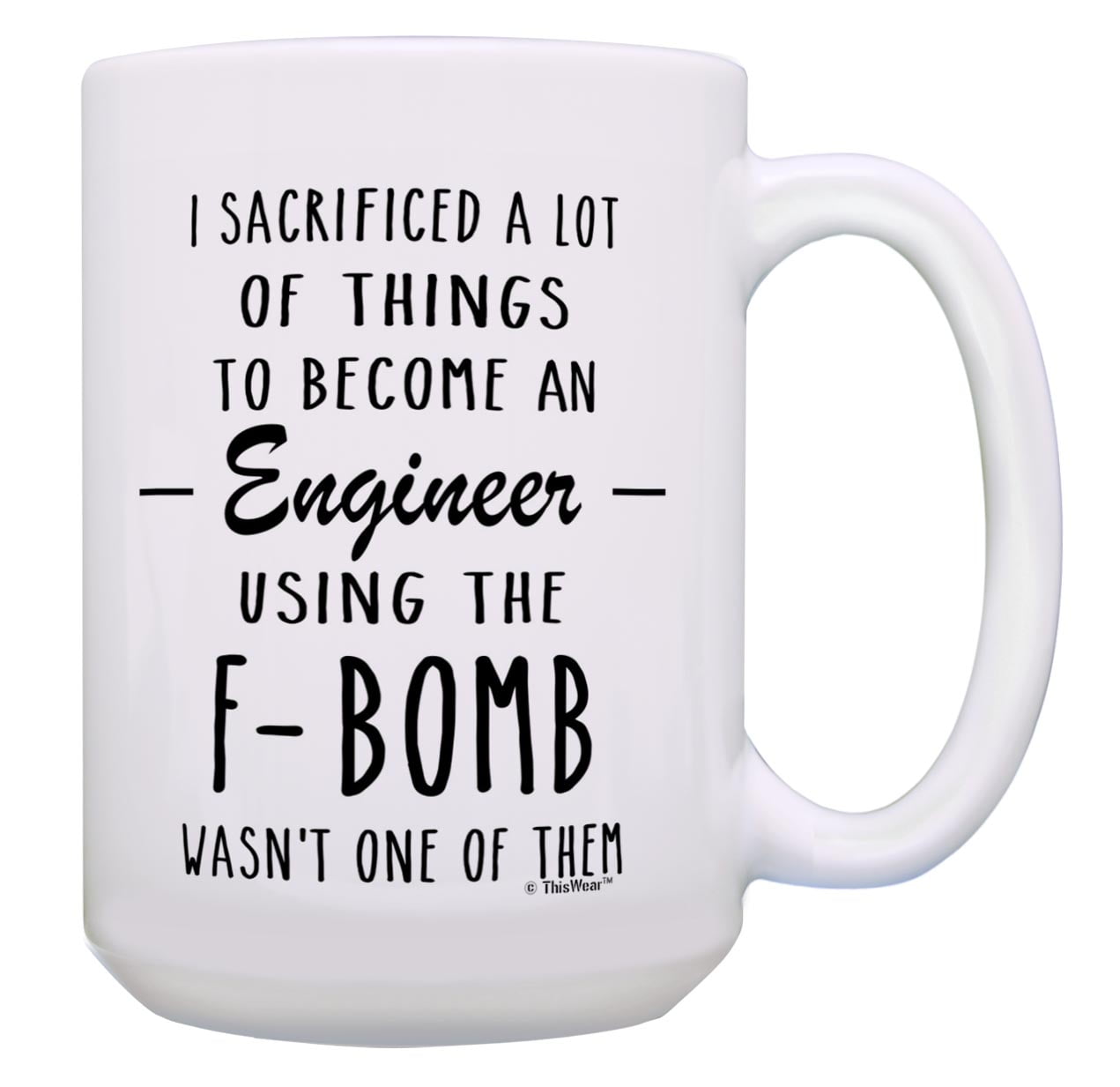 ThisWear Engineer Cup Engineer F-Bomb Engineer Coffee Mug Engineer ...
