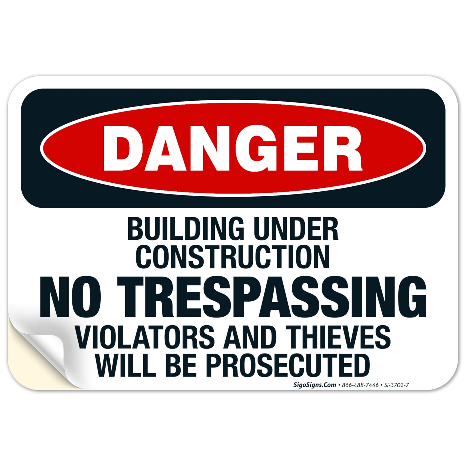 Building Under Construction No Trespassing Sign, OSHA Danger Sign, 10x7 ...
