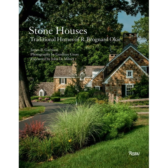 Pre-Owned Stone Houses : Traditional Homes of R. Brognard Okie ...