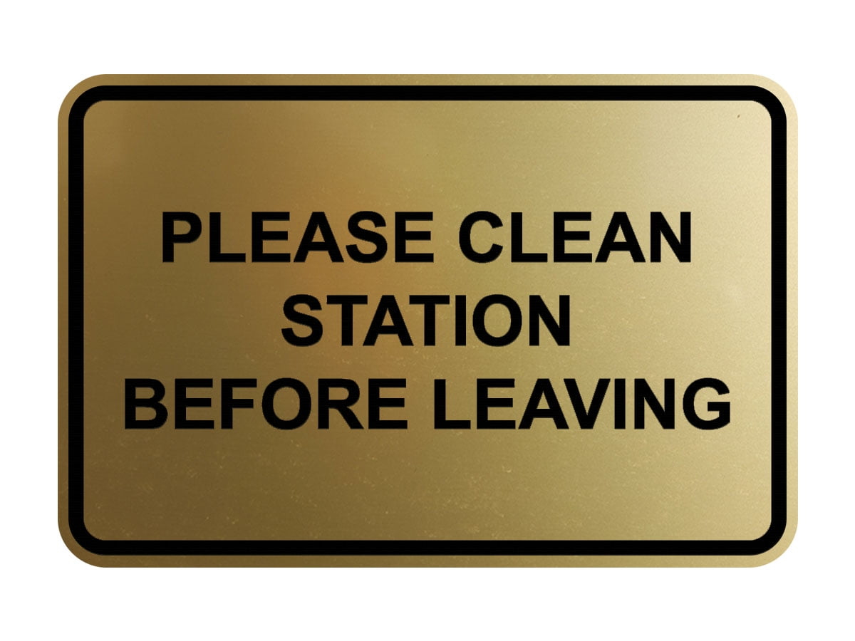 Classic Framed Please Clean Station Before Leaving Sign (Brushed Gold ...