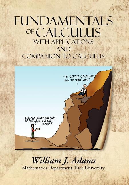 Fundamentals of Calculus with Applications and Companion to Calculus ...
